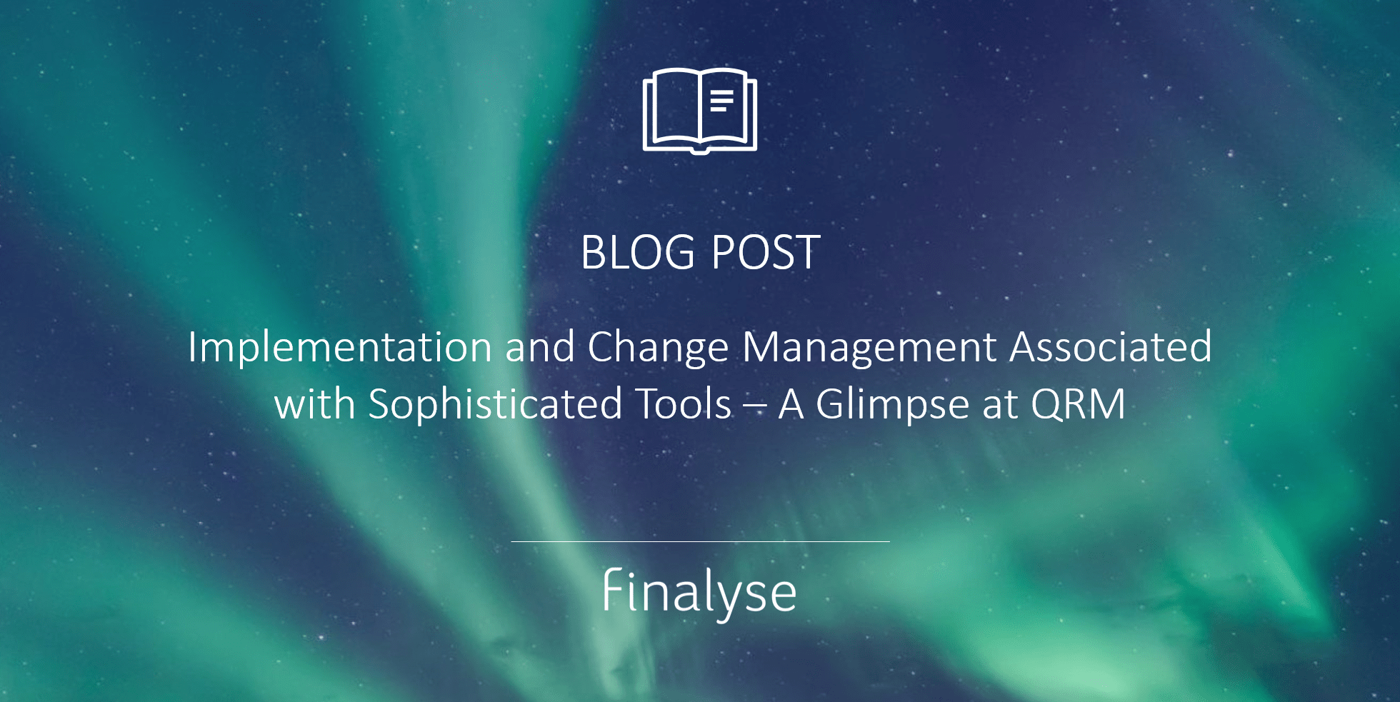 Finalyse: QRM: Implementation and Change Management